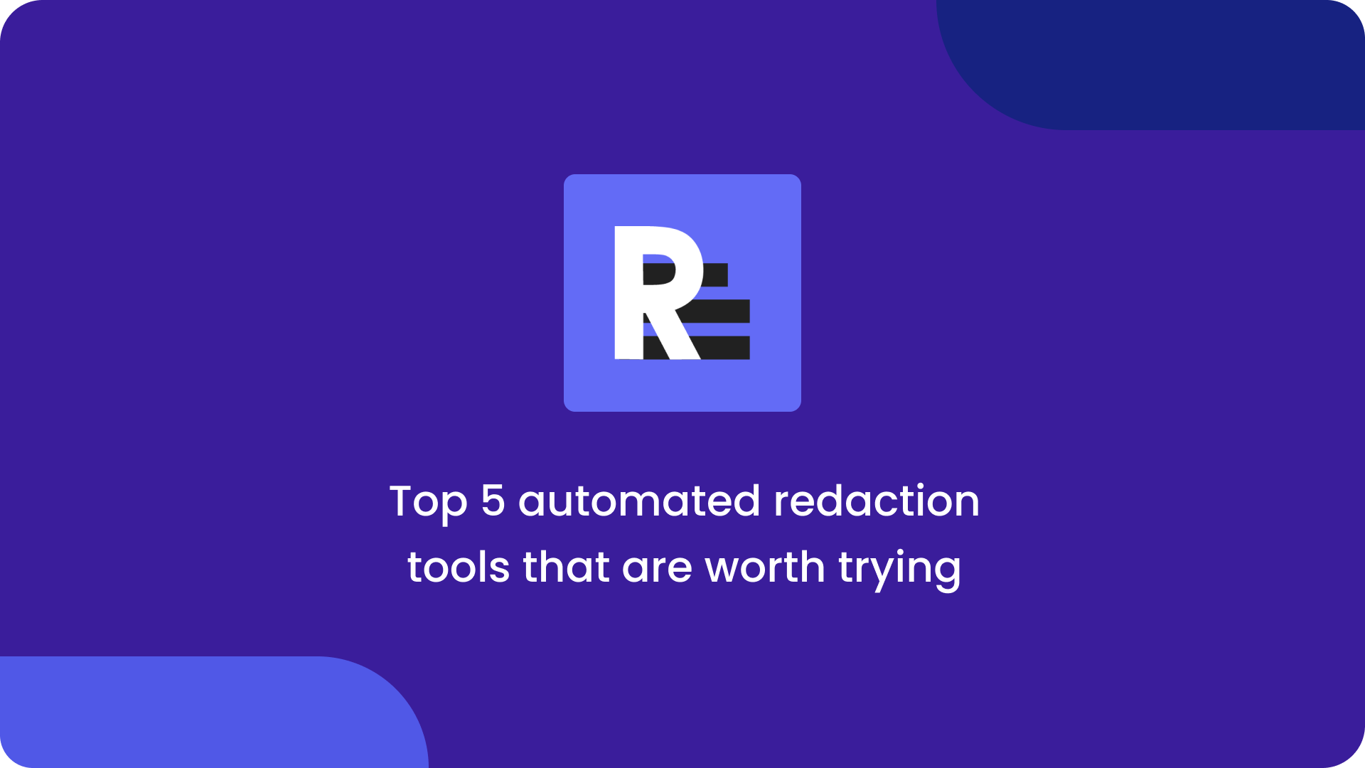 5 Best Automated Redaction Software: 2025 Comparison